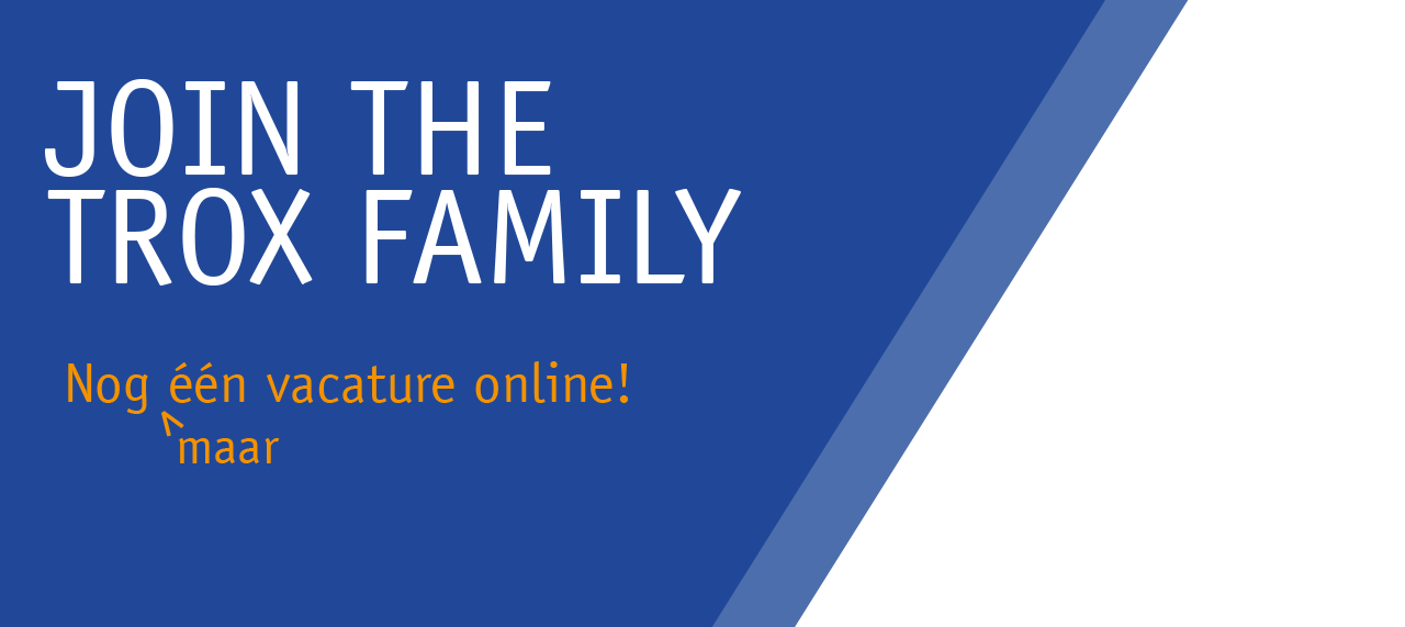 Join the TROX family! Bekijk hier onze vacature en reageer.