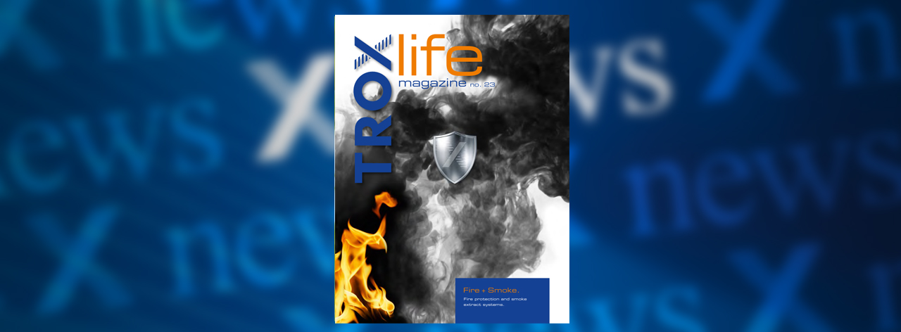 The new TROX life - Fire and smoke | TROX Denmark A/S